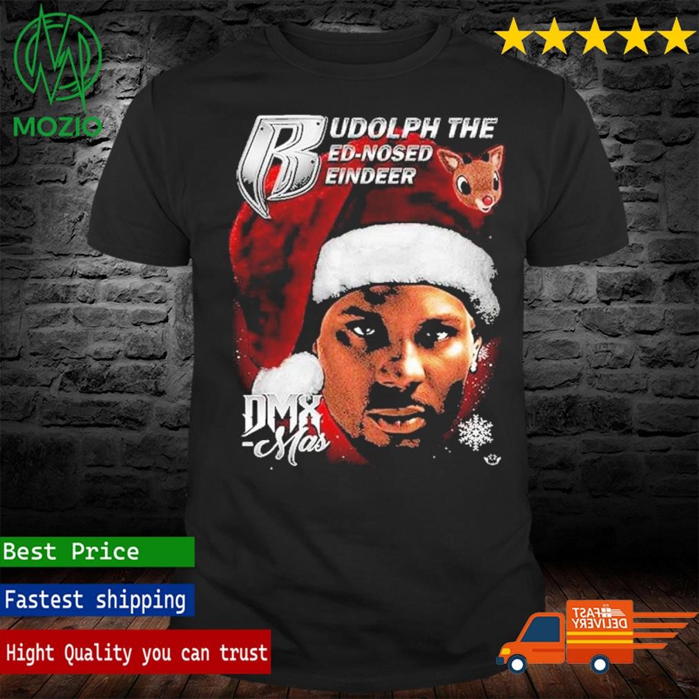 DMX-Mas Rudolph The Red-Nosed Reindeer Shirt, hoodie, sweater, long sleeve and tank top