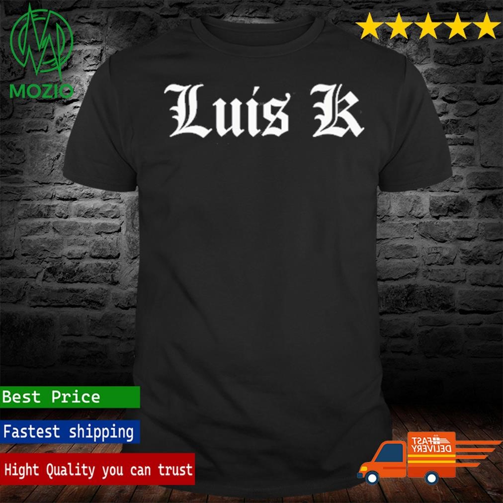 Official kim Congdon Luis K T Shirt, hoodie, sweater, long sleeve and tank top