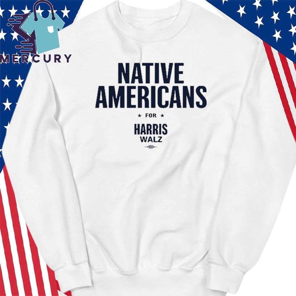 Official Native Americans For Harris Walz Shirt, hoodie, sweater, long ...