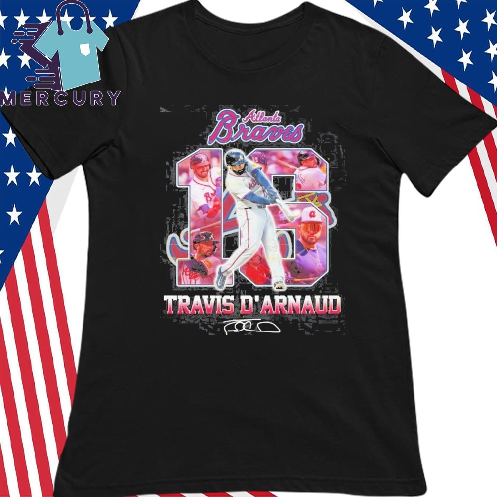 Official Atlanta Braves Travis D Arnaud Signature Shirt, hoodie ...