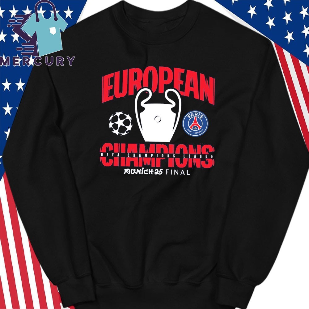 Official PSG UCL European Champions Munich 25 Final Shirt, hoodie ...